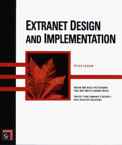 Extranet Design & Implementation (Paper Only): Amazon.co.uk: Loshin, P: 9780782120912: Books