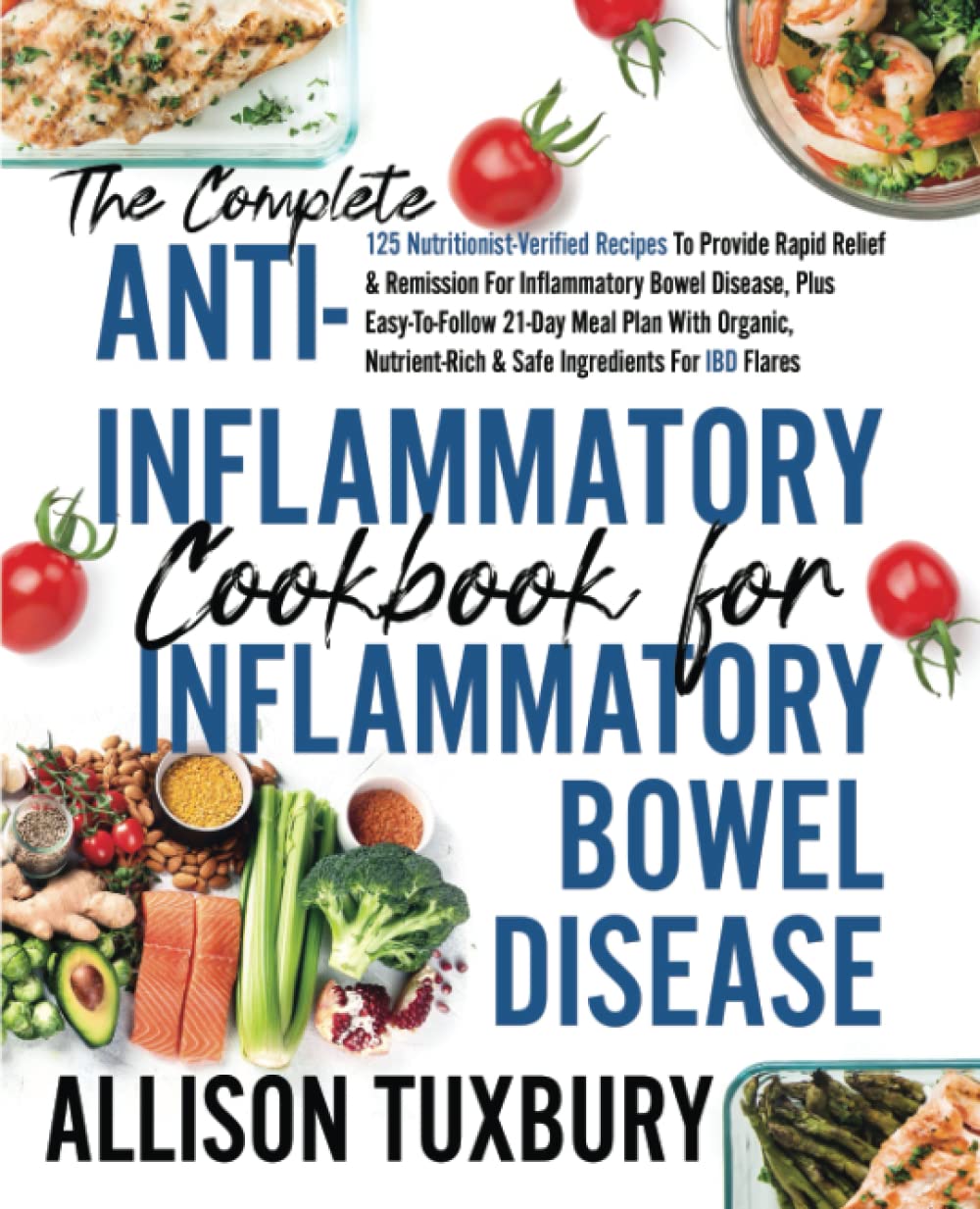 The Complete Anti-Inflammatory Cookbook For Inflammatory Bowel Disease ...