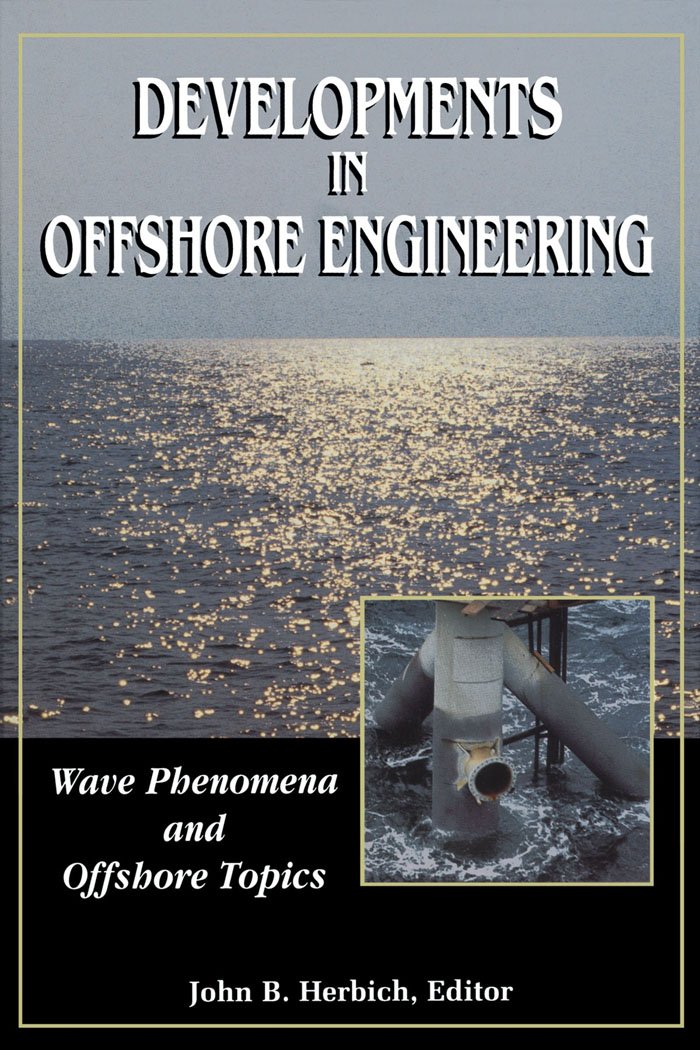 Developments in Offshore Engineering: Wave Phenomena and Offshore ...
