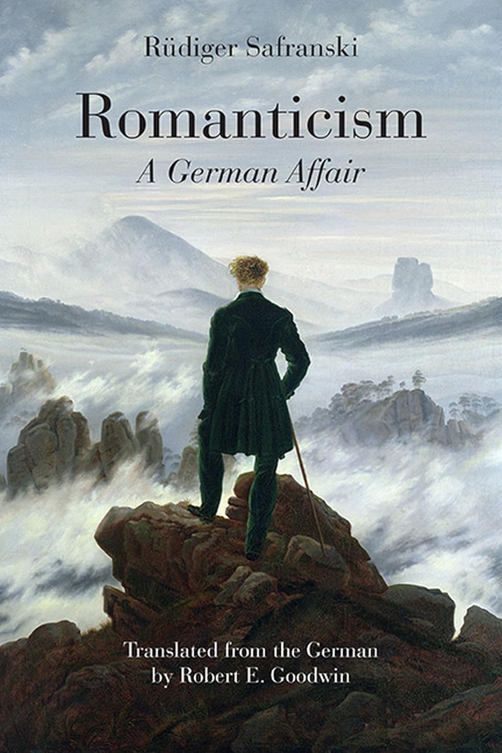 Romanticism: A German Affair: Safranski, Rüdiger, Goodwin, Robert E ...