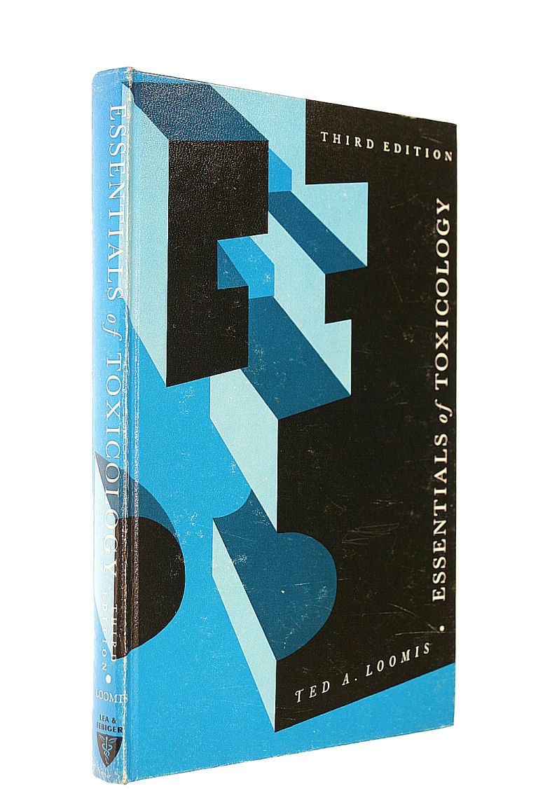 Essentials of Toxicology: Loomis, Ted A.: 9780812106473: Amazon.com: Books