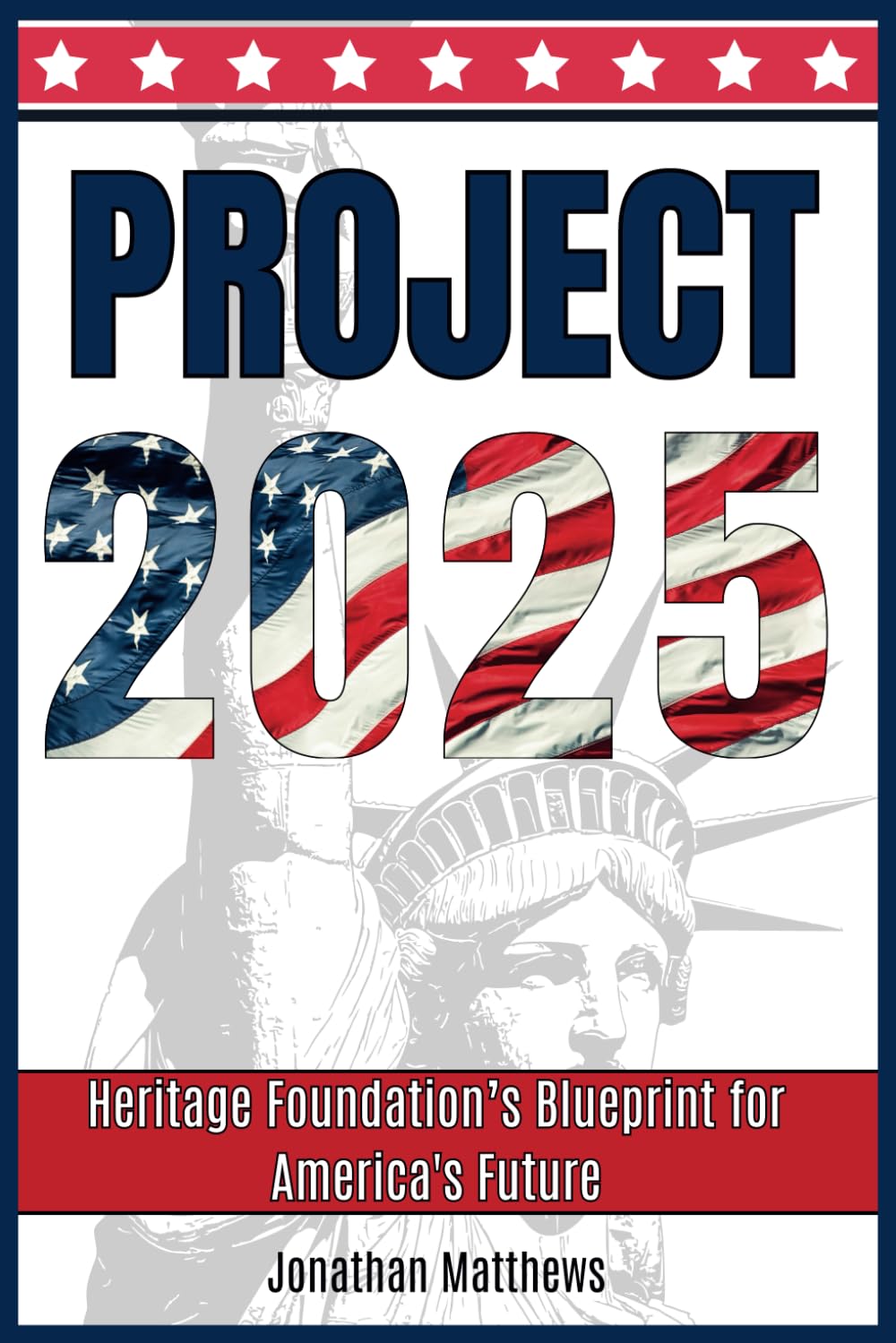 Project 2025: The Blueprint for America's Conservative Future ...