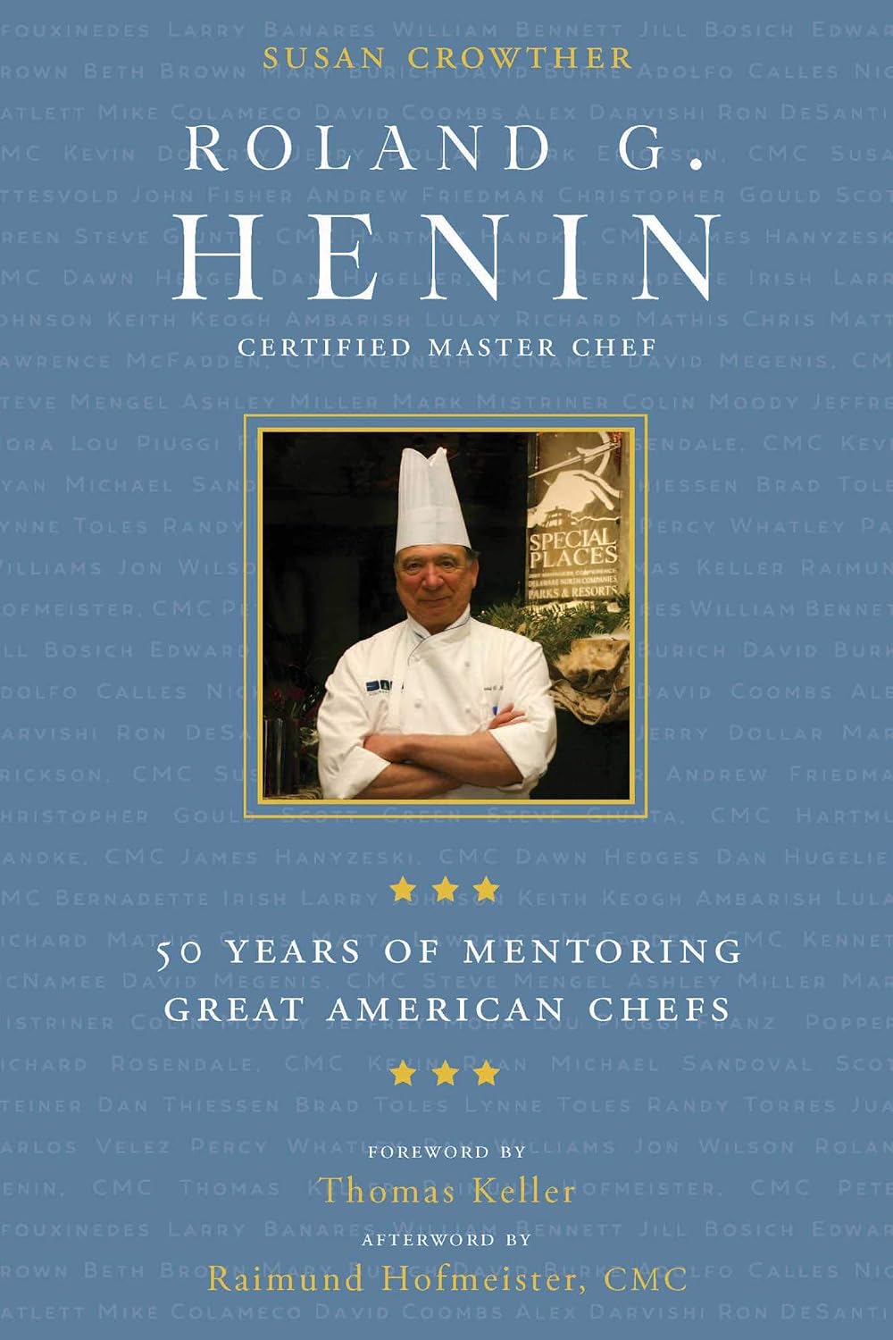 Amazon.com: Roland G. Henin: 50 Years of Mentoring Great American Chefs ...