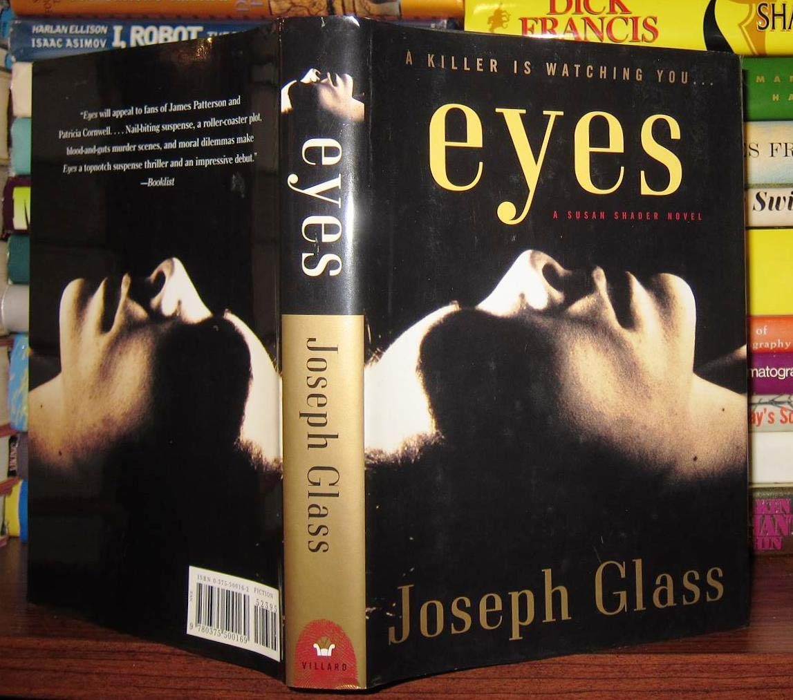 Amazon.com: Eyes: A Susan Shader Novel: 9780375500169: Glass, Joseph: Books