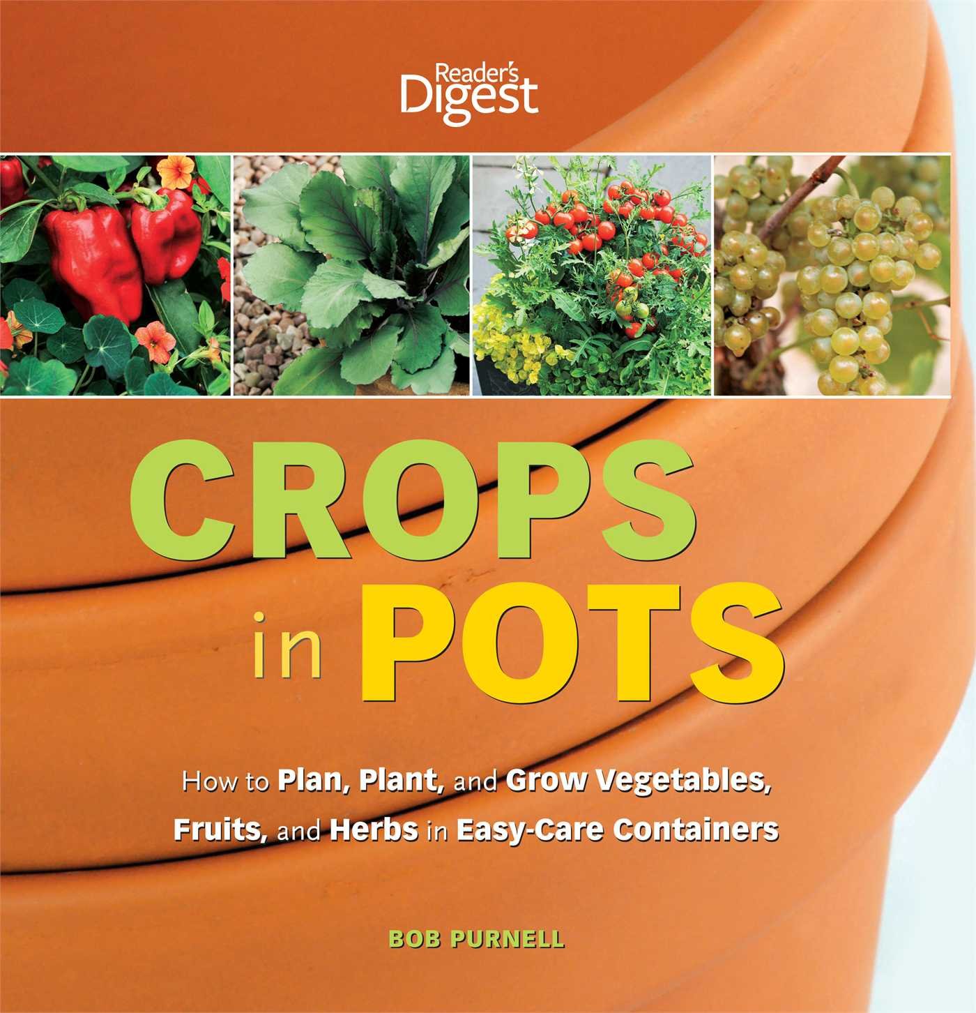Crops in Pots: Purnell, Bob: 9781606521649: Amazon.com: Books