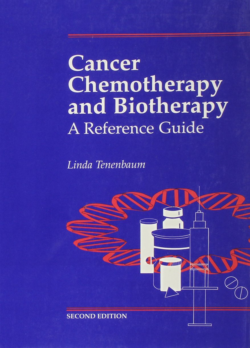 Cancer Chemotherapy and Biotherapy: A Reference Guide: 9780721667201 ...