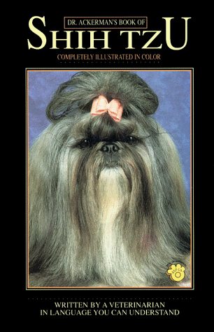 Dr. Ackerman's Book of Shih Tzu: Ackerman, Lowell: 9780793825639 ...