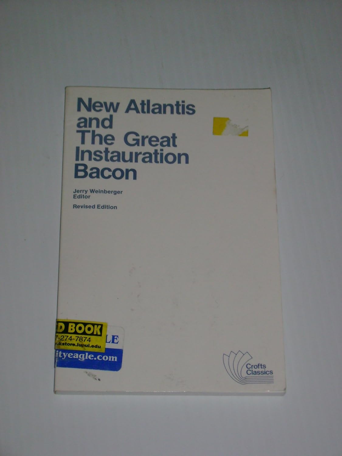 New Atlantis and the Great Instauration (Crofts Classics): Bacon ...