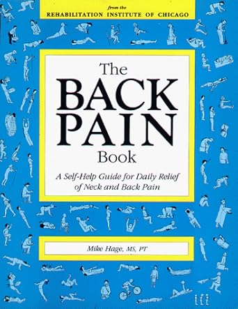 The Back Pain Book: A Self-Help Guide for Daily Relief of Neck & Back ...