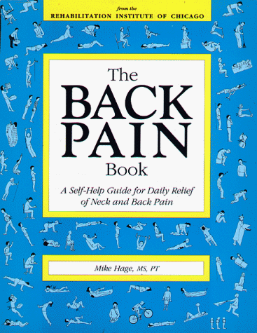 The Back Pain Book: A Self-Help Guide for Daily Relief of Neck & Back ...