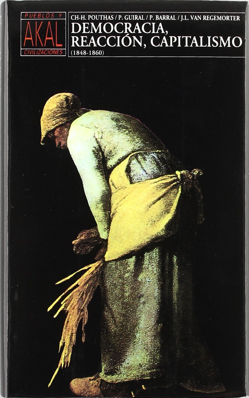 Democracia, reacción y capitalismo (Pueblos y civilizaciones, Band 15 ...