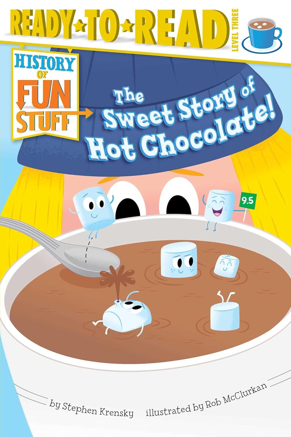Amazon.com: The Sweet Story of Hot Chocolate!: Ready-to-Read Level 3 ...