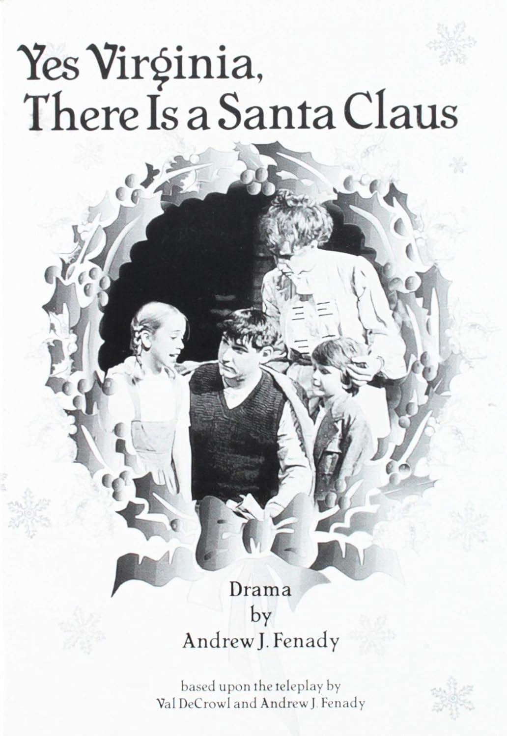 Yes Virginia, There Is a Santa Claus: A Play in Two Acts: Andrew J ...