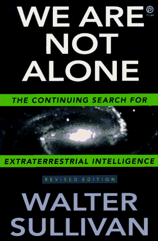 We Are Not Alone: The Continuing Search for Extraterrestrial ...
