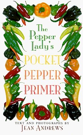 The Pepper Lady’s Pocket Pepper Primer: Andrews, Jean: 9780292704831 ...