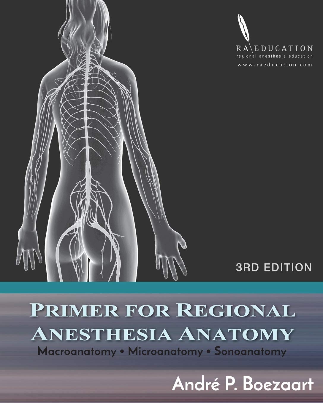 Primer for Regional Anesthesia Anatomy: Macroanatomy, Microanatomy and ...