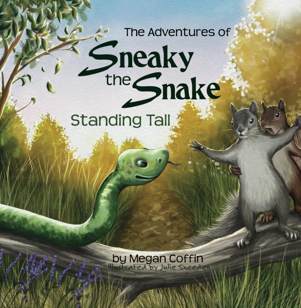 The Adventures of Sneaky the Snake: Standing Tall: Coffin, Megan ...