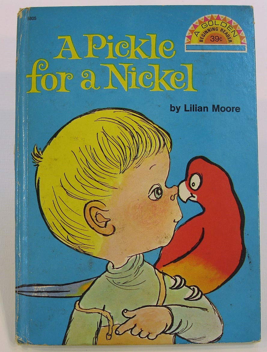 A Pickle for a Nickel: Moore, Lilian, Susan Perl: Amazon.com: Books
