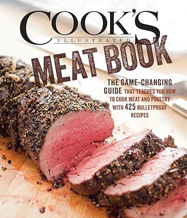 The Cook's Illustrated Meat Book: An Authoritative Guide To Selecting ...