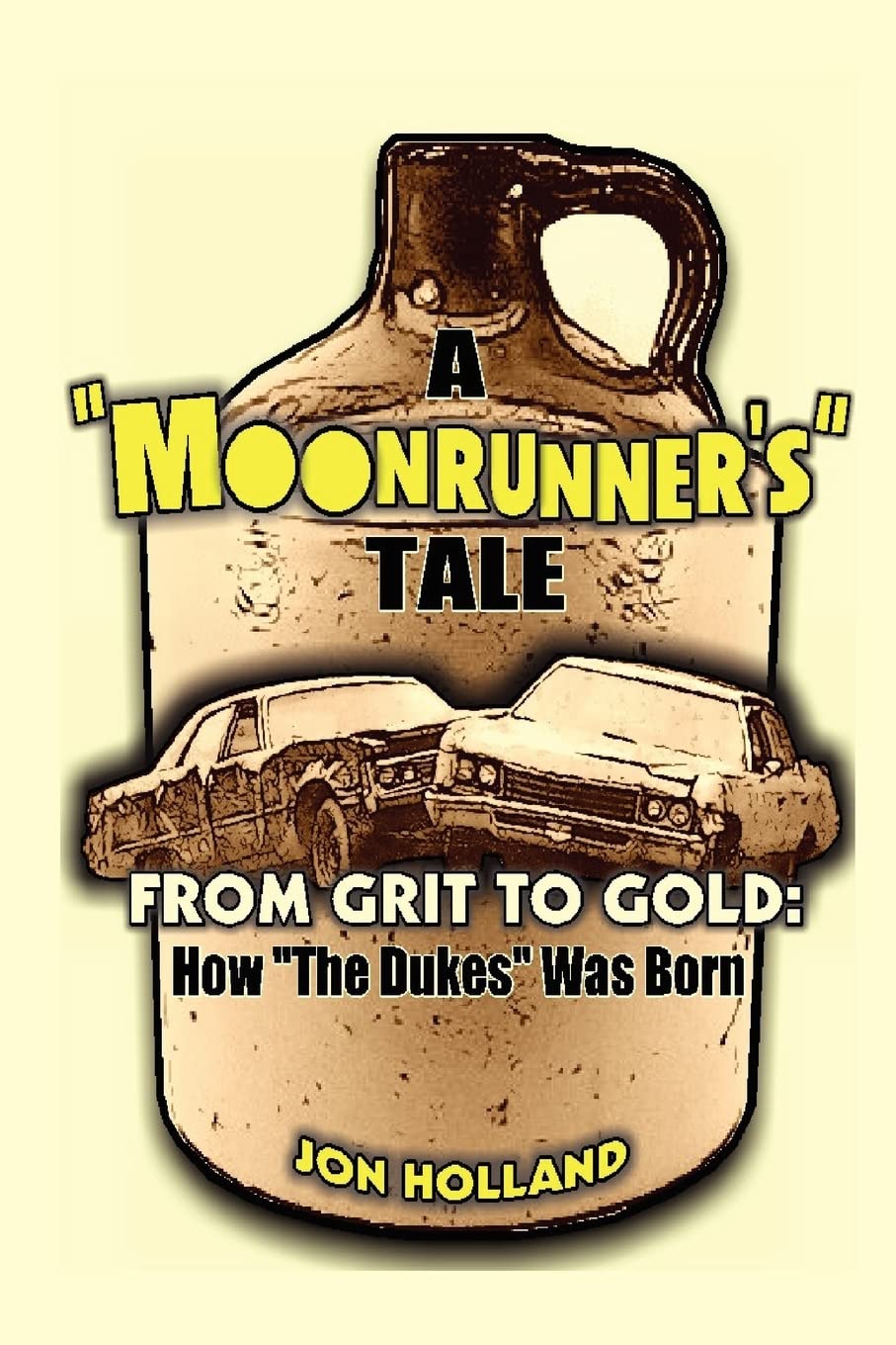 A Moonrunner's Tale: From Grit to Gold, How "The Dukes" was Born ...