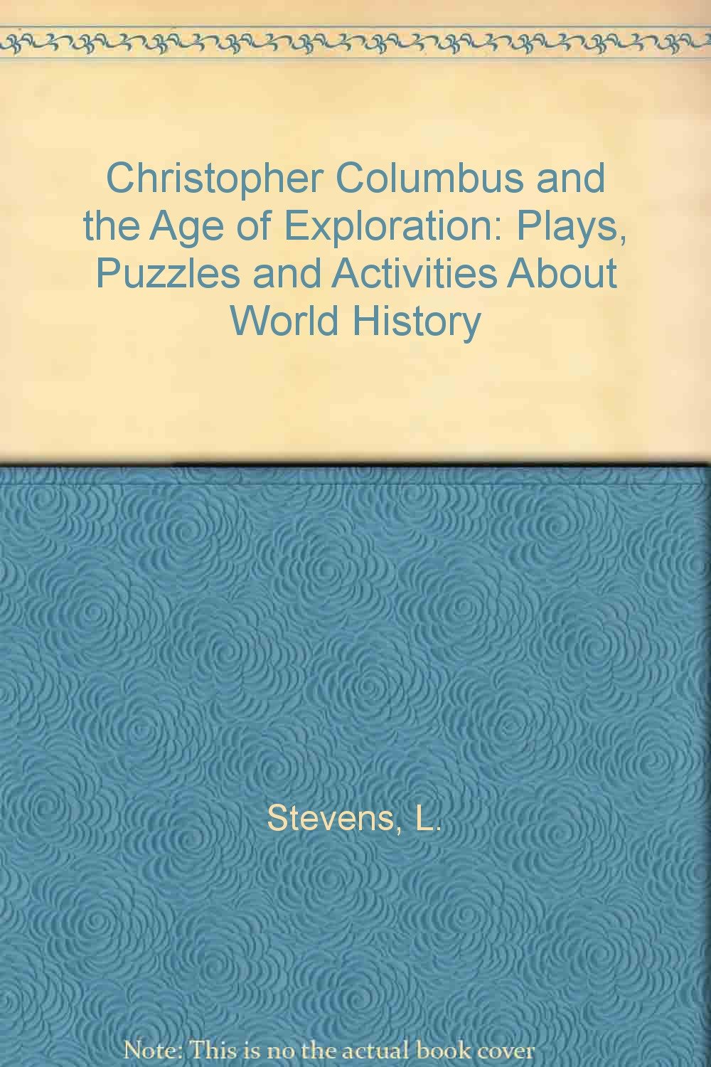 Christopher Columbus and the Age of Exploration: Plays, Puzzles and ...