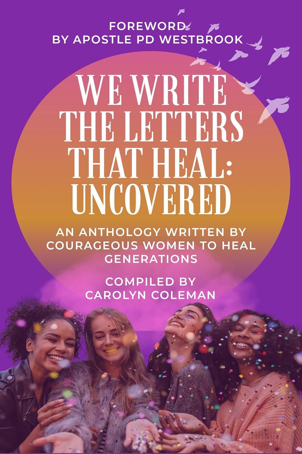 We Write the Letters That Heal: Uncovered - Kindle edition by unknown ...