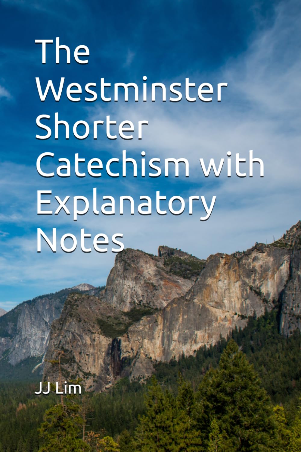 The Westminster Shorter Catechism with Explanatory Notes (The ...