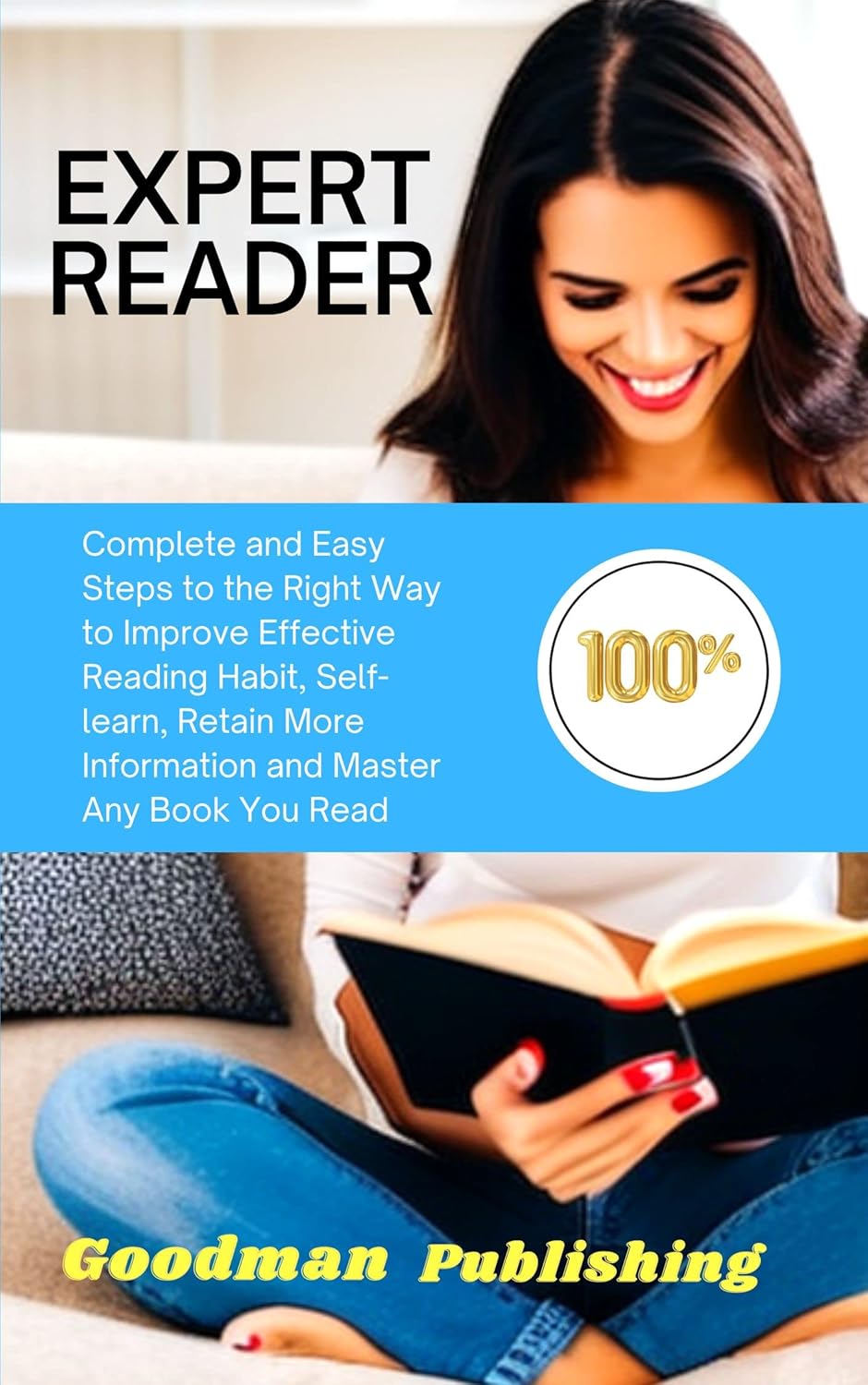 Expert Reader: Complete and Easy Steps to the Right Way to Improve ...