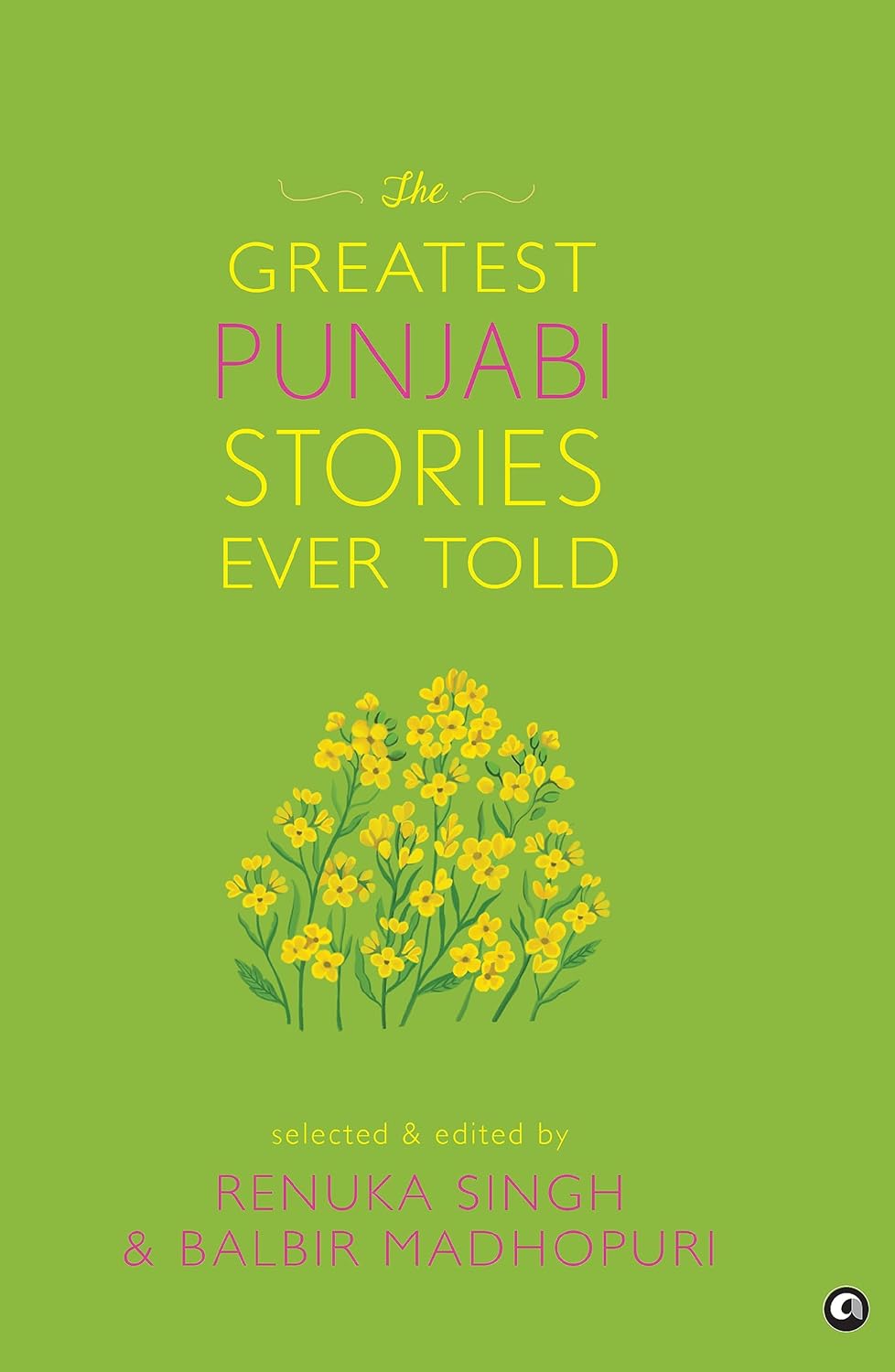 The Greatest Punjabi Stories Ever Told: Renuka Singh, Balbir Madhopuri ...