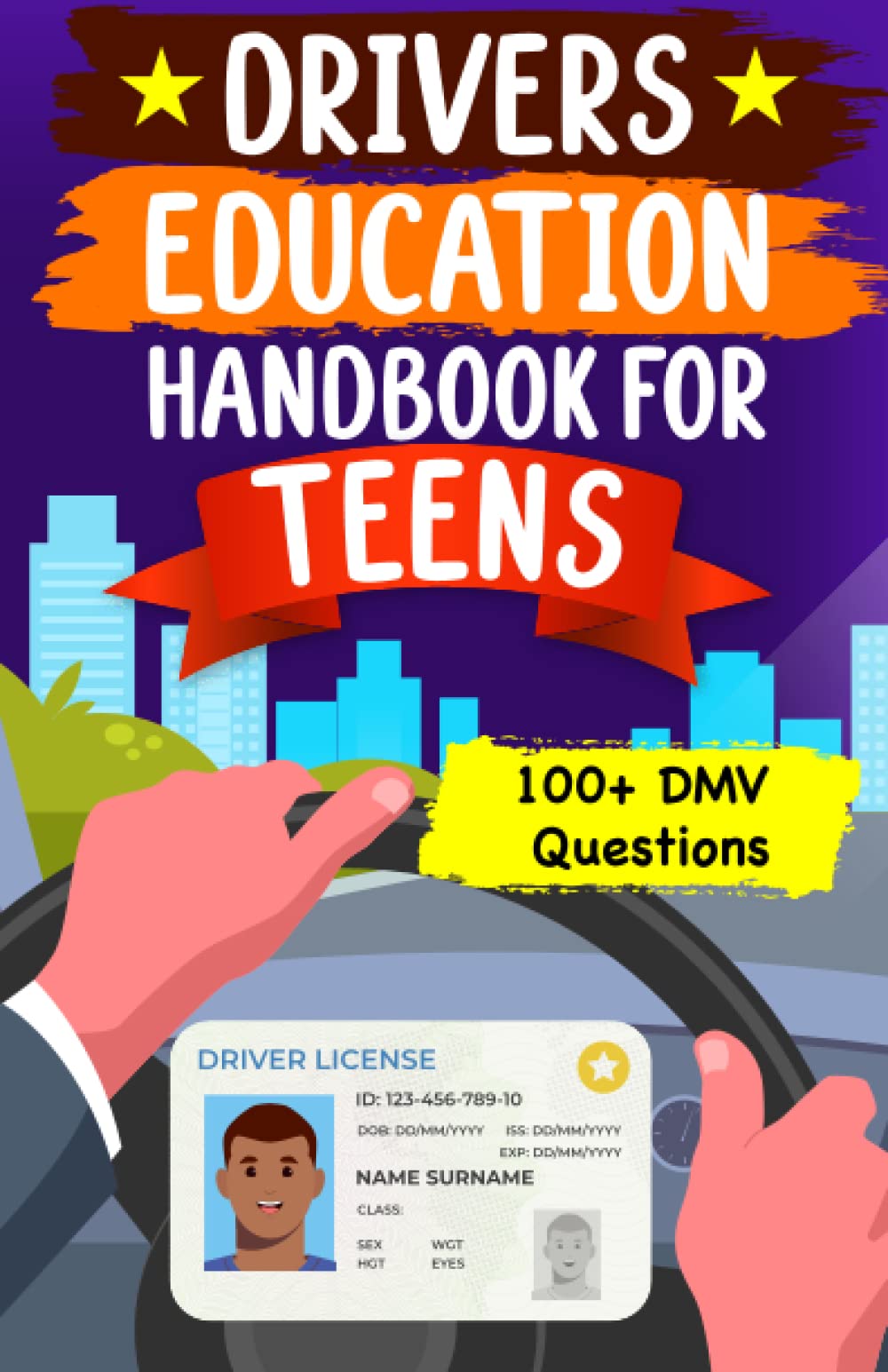 Drivers Education Handbook For Teens: Basic to Advance Driving Tips for ...