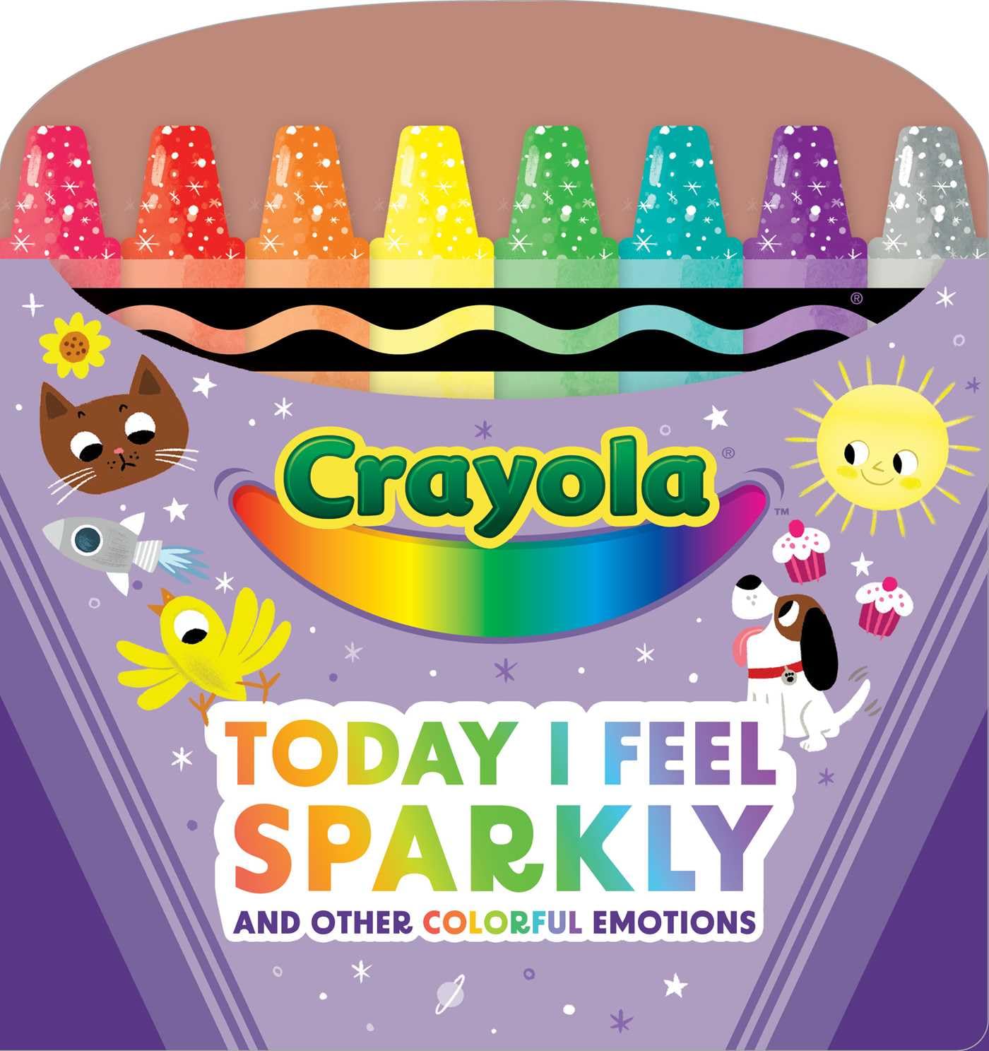Crayola: Today I Feel Sparkly: And Other Colorful Emotions (a Crayola Shaped Board Book for ...