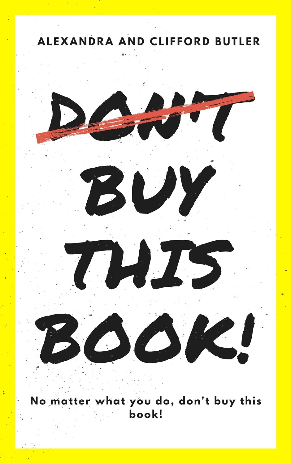 Amazon.com: Don't Buy This Book!: No matter what you do, don't buy this ...