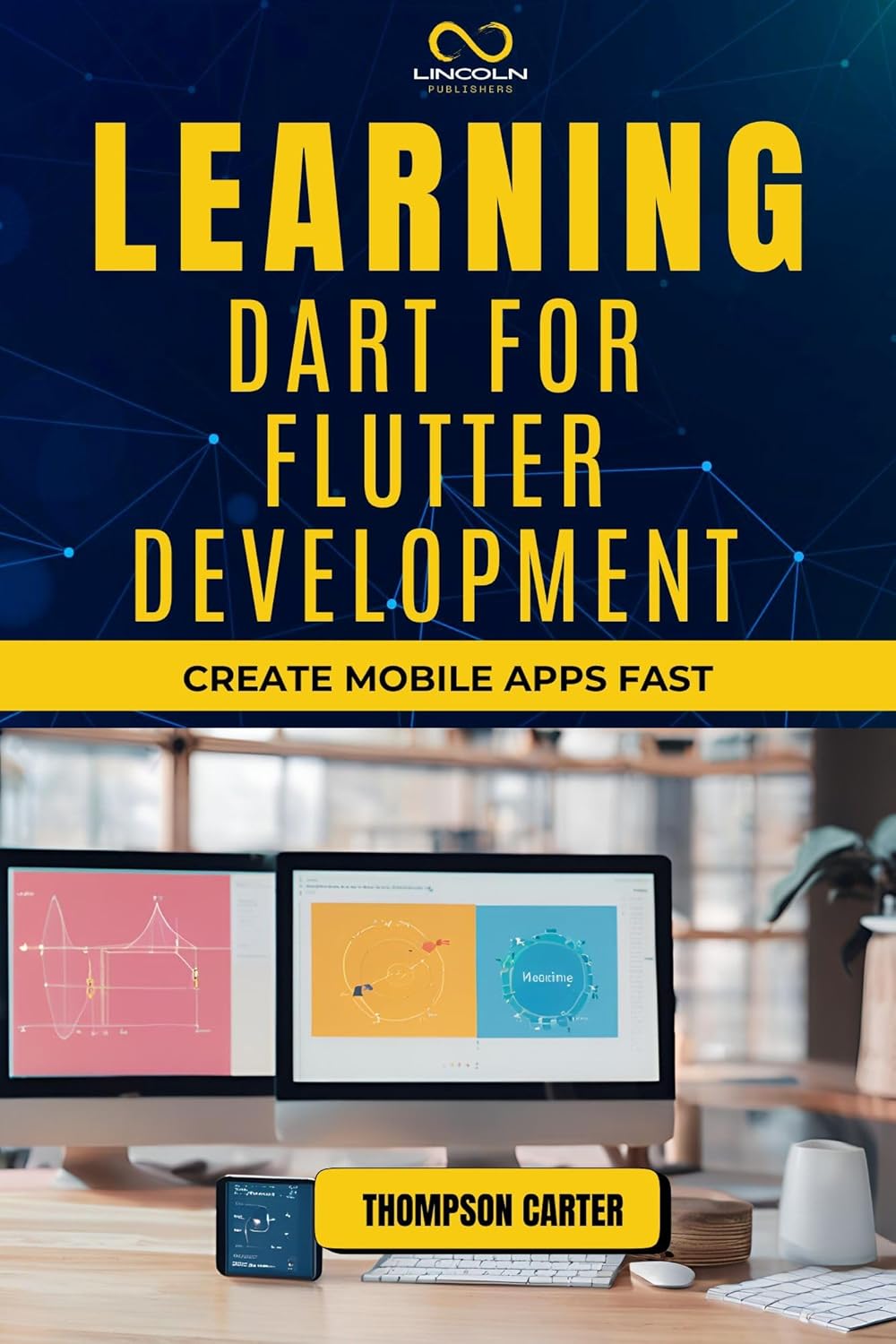 Amazon.com: LEARNING DART FOR FLUTTER DEVELOPMENT: Create Mobile Apps Fast eBook : CARTER ...
