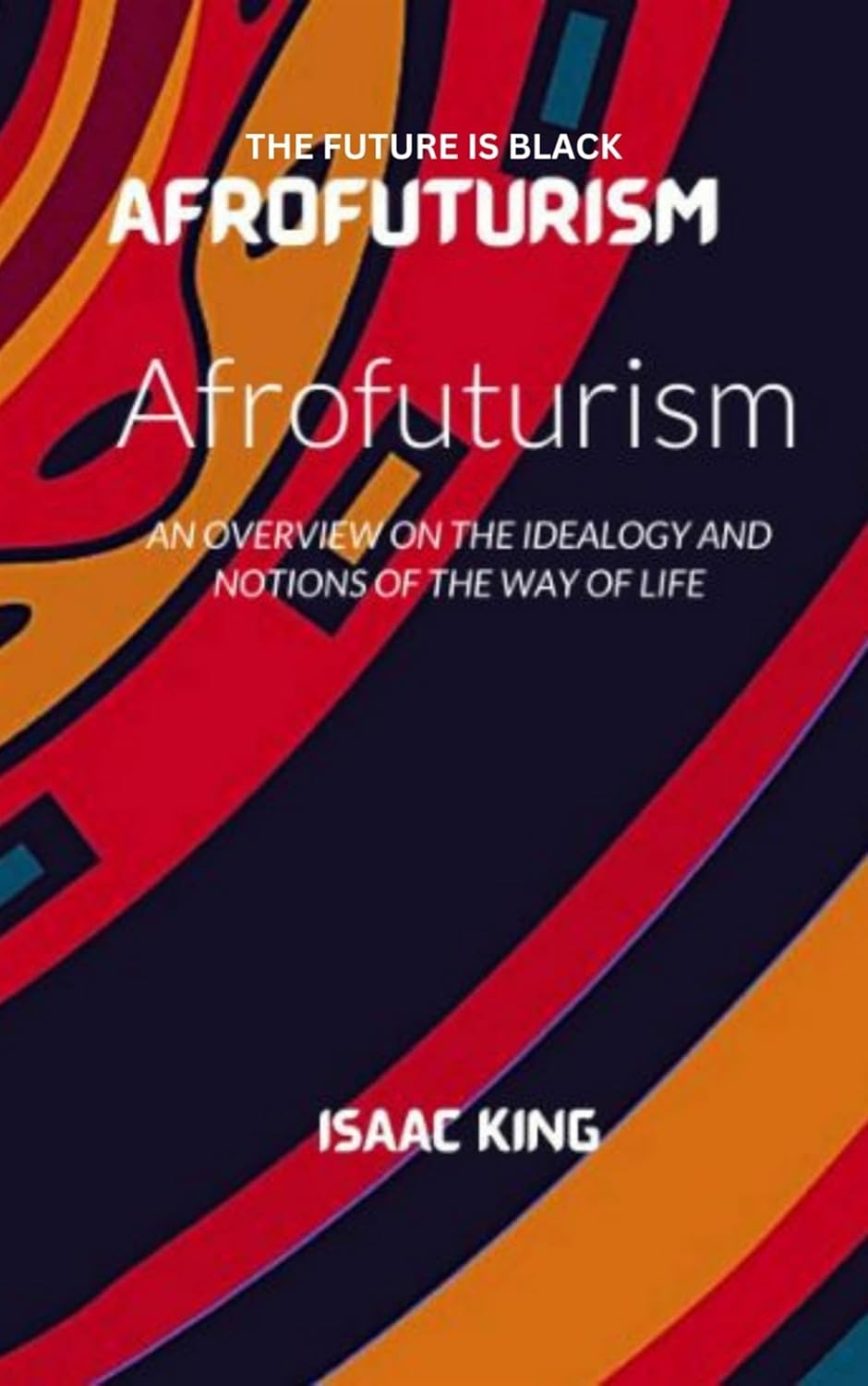 Amazon.com: THE FUTURE IS BLACK AFROFUTURISM: An Examination of ...
