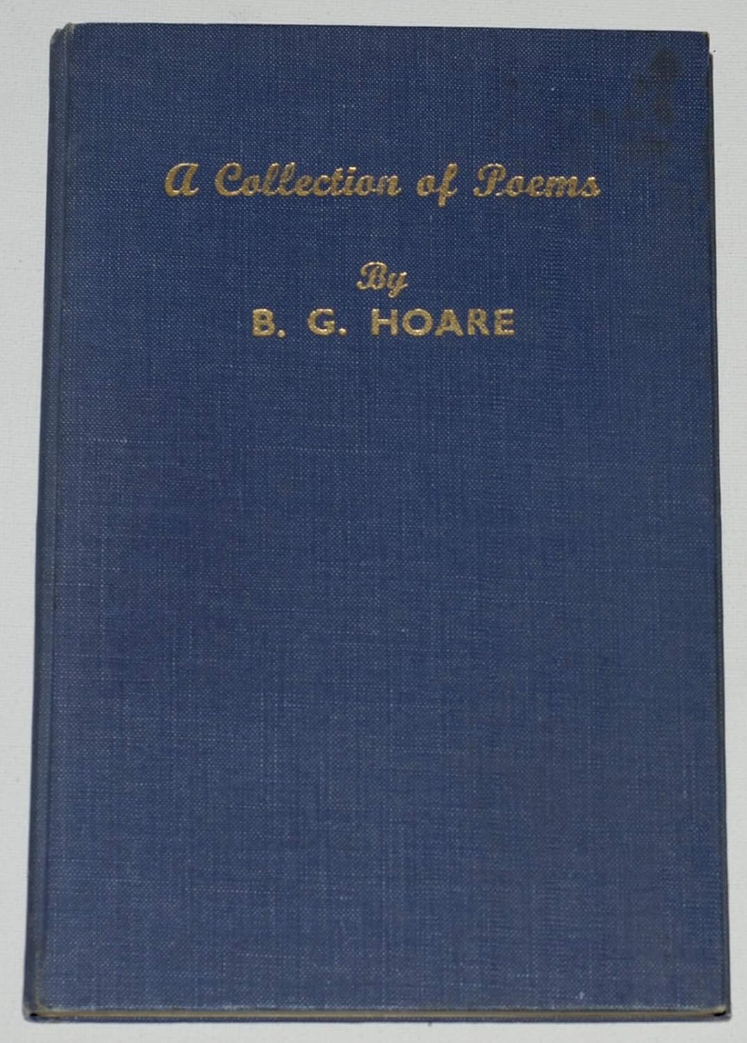 A collection of poems: Barnard George Hoare: Amazon.com: Books