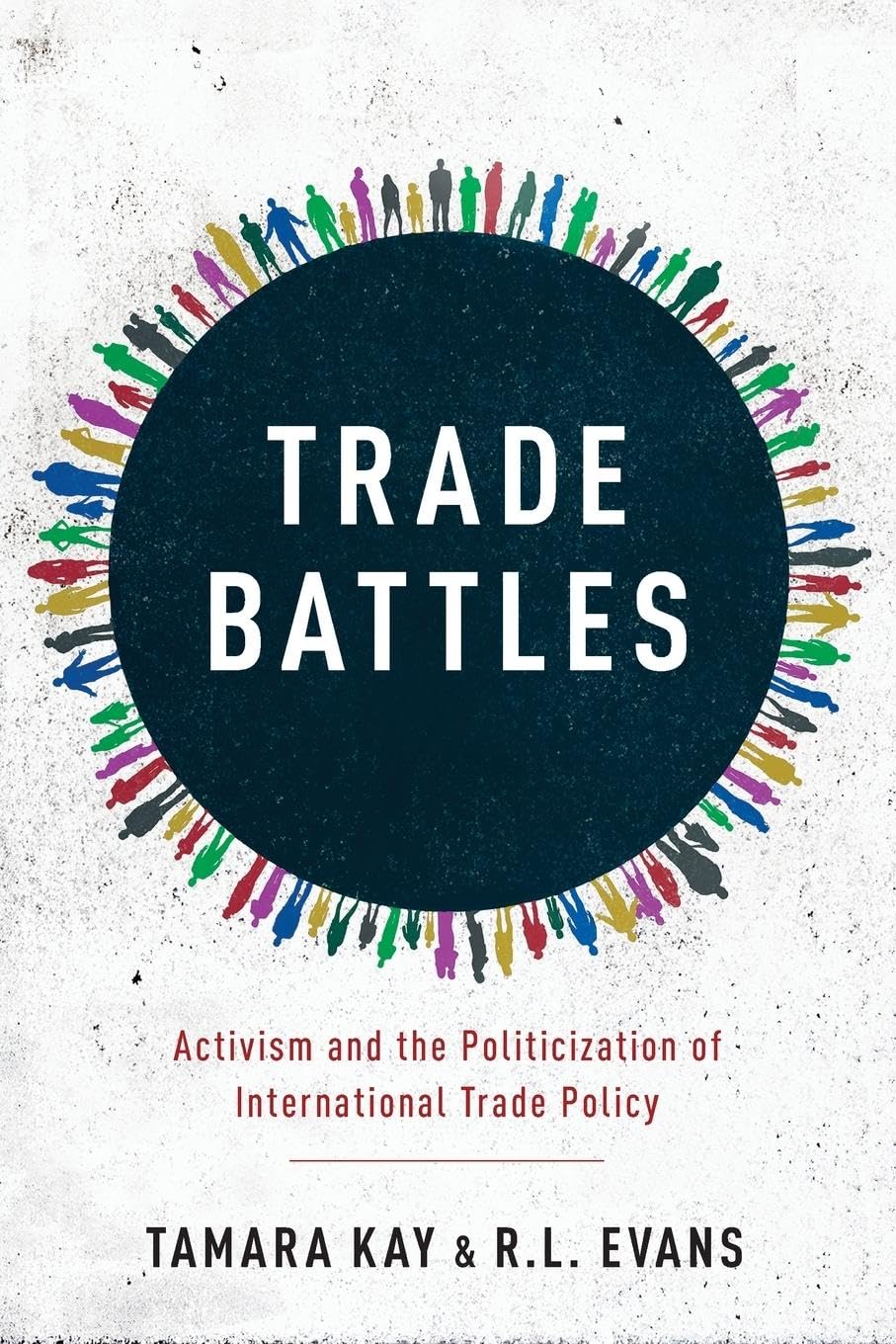 Trade Battles: Activism and the Politicization of International Trade ...