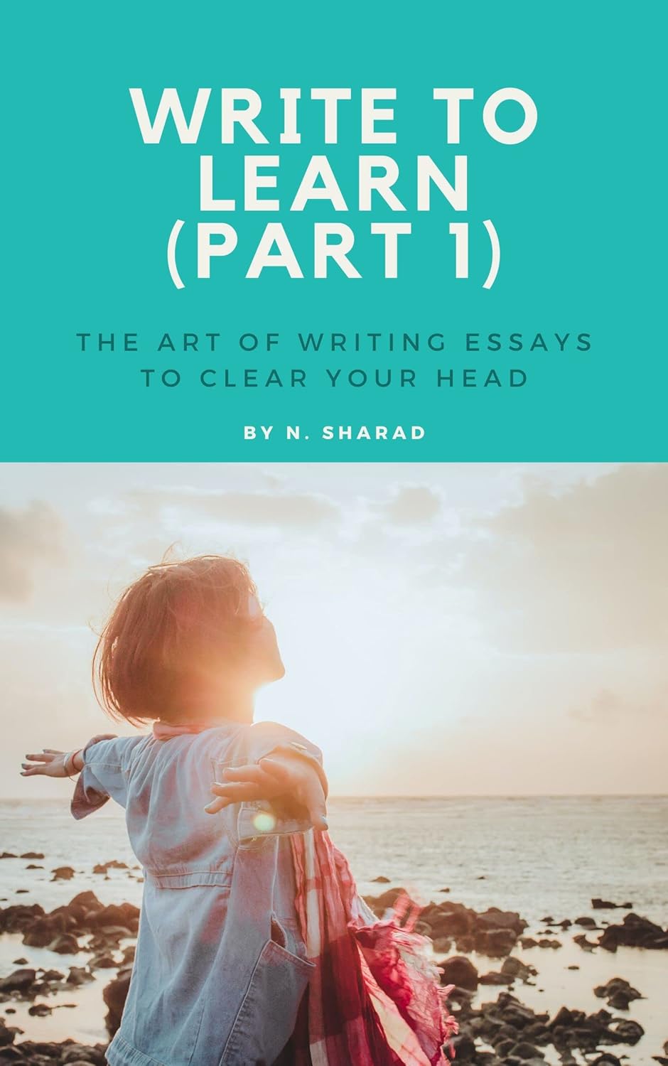 Amazon.com: Write to Learn (Part 1): The Art of Writing Essays to Clear ...