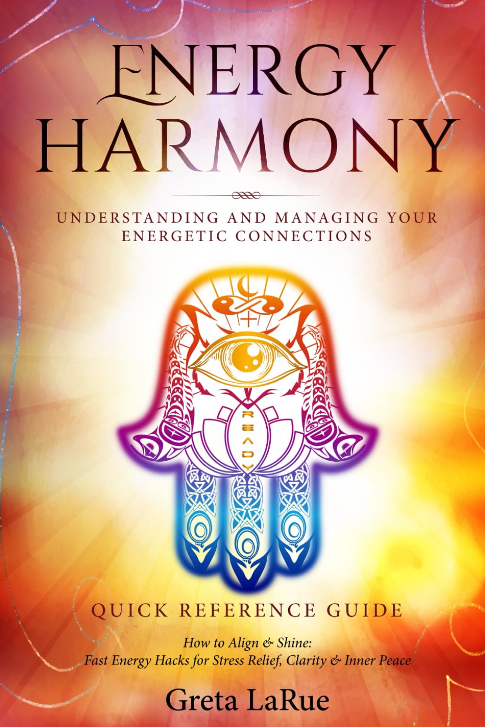 Energy Harmony: Understanding and Managing Your Energetic Connections ...