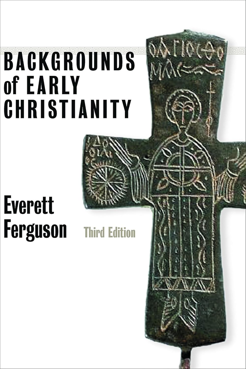 Backgrounds of Early Christianity: Ferguson, Everett: 9780802822215 ...