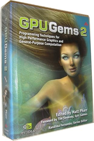 GPU Gems 2: Programming Techniques For High-Performance Graphics And General-Purpose Computation ...