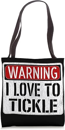 Amazon.com: Tickling Warning Sign: I Love To Tickle Tote Bag : Clothing ...