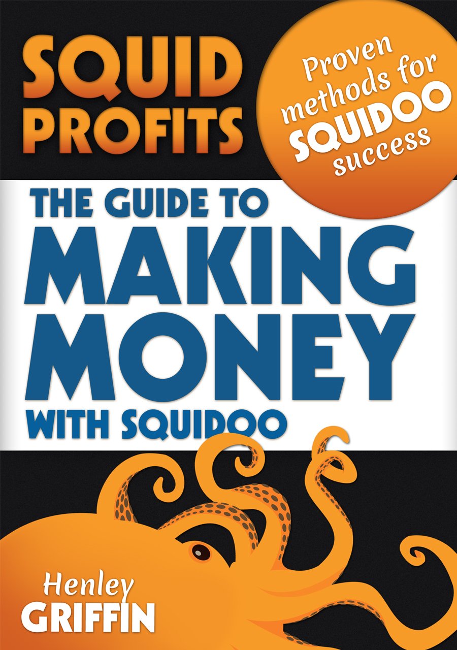 Amazon.com: Squid Profits: The Guide To Making Money With Squidoo eBook ...