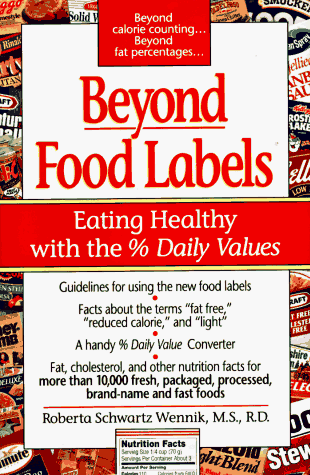 Beyond Food Labels: Wennik, Roberta Schwartz: 9780399522017: Amazon.com ...