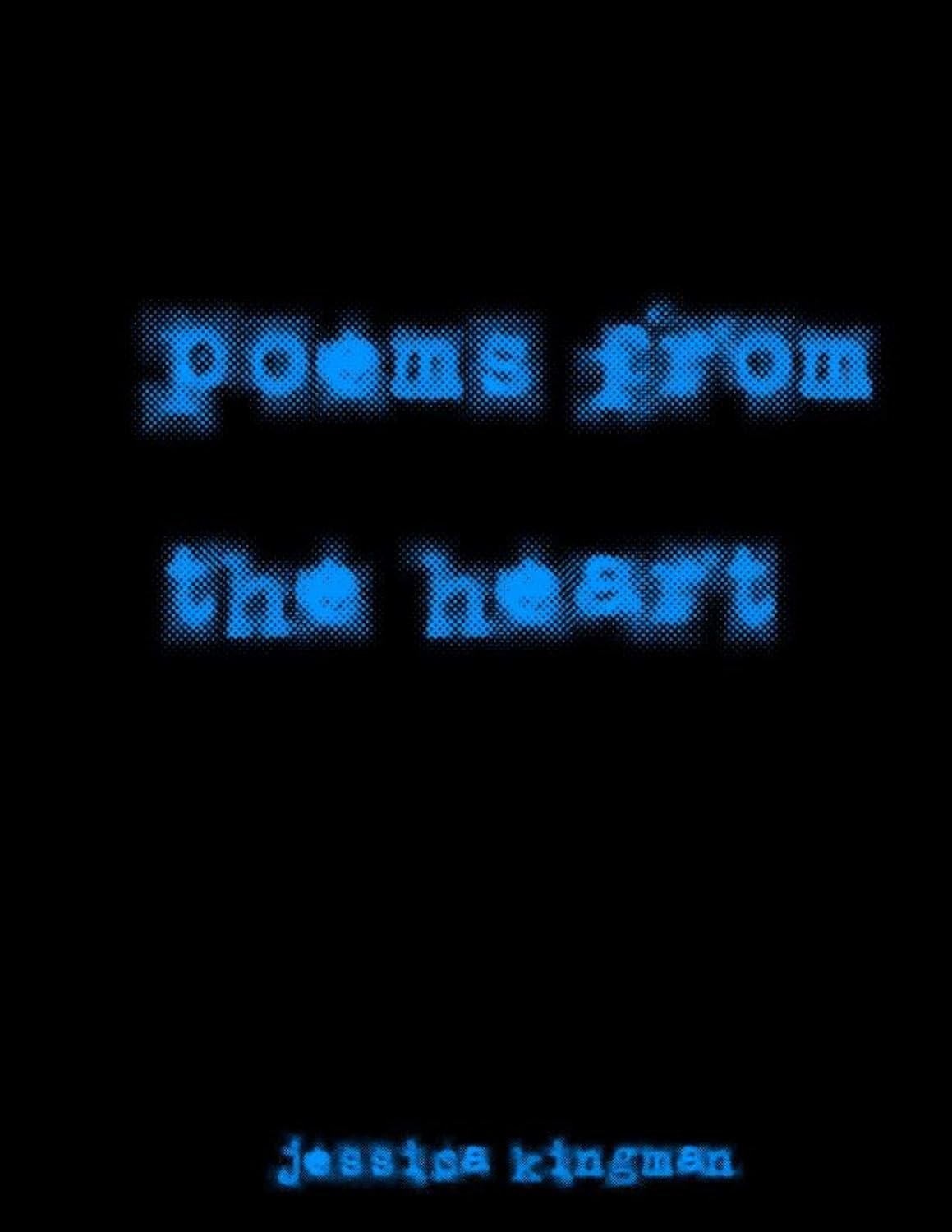 Poems from the Heart eBook : Kingman, Jessica: Amazon.in: Kindle Store