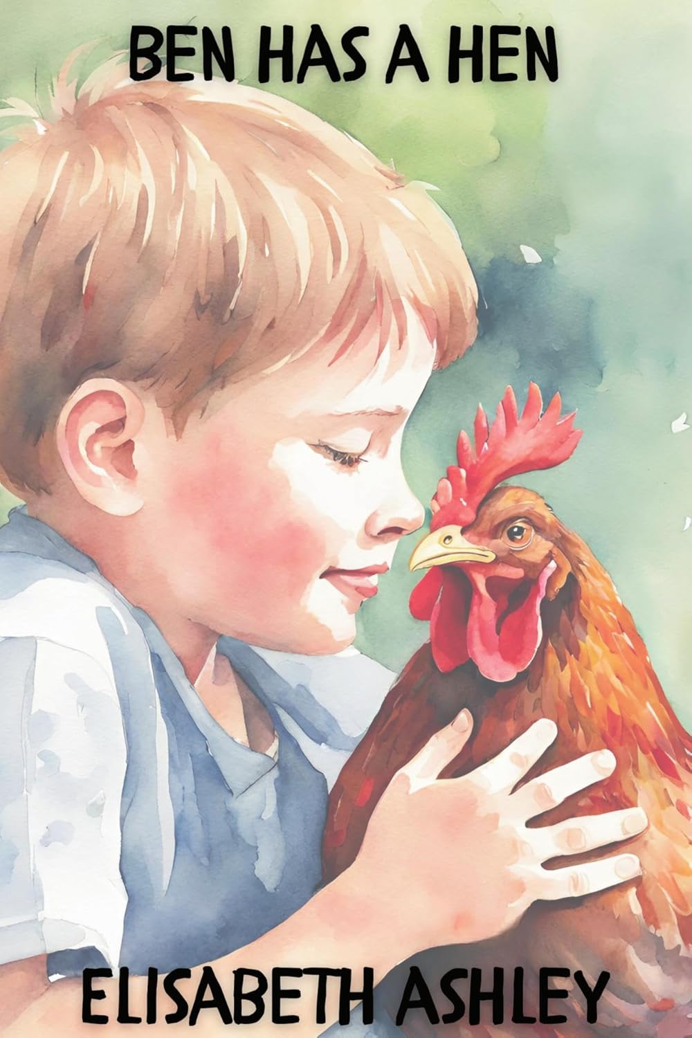 Amazon.com: Ben Has a Hen eBook : Ashley, Elisabeth: Kindle Store