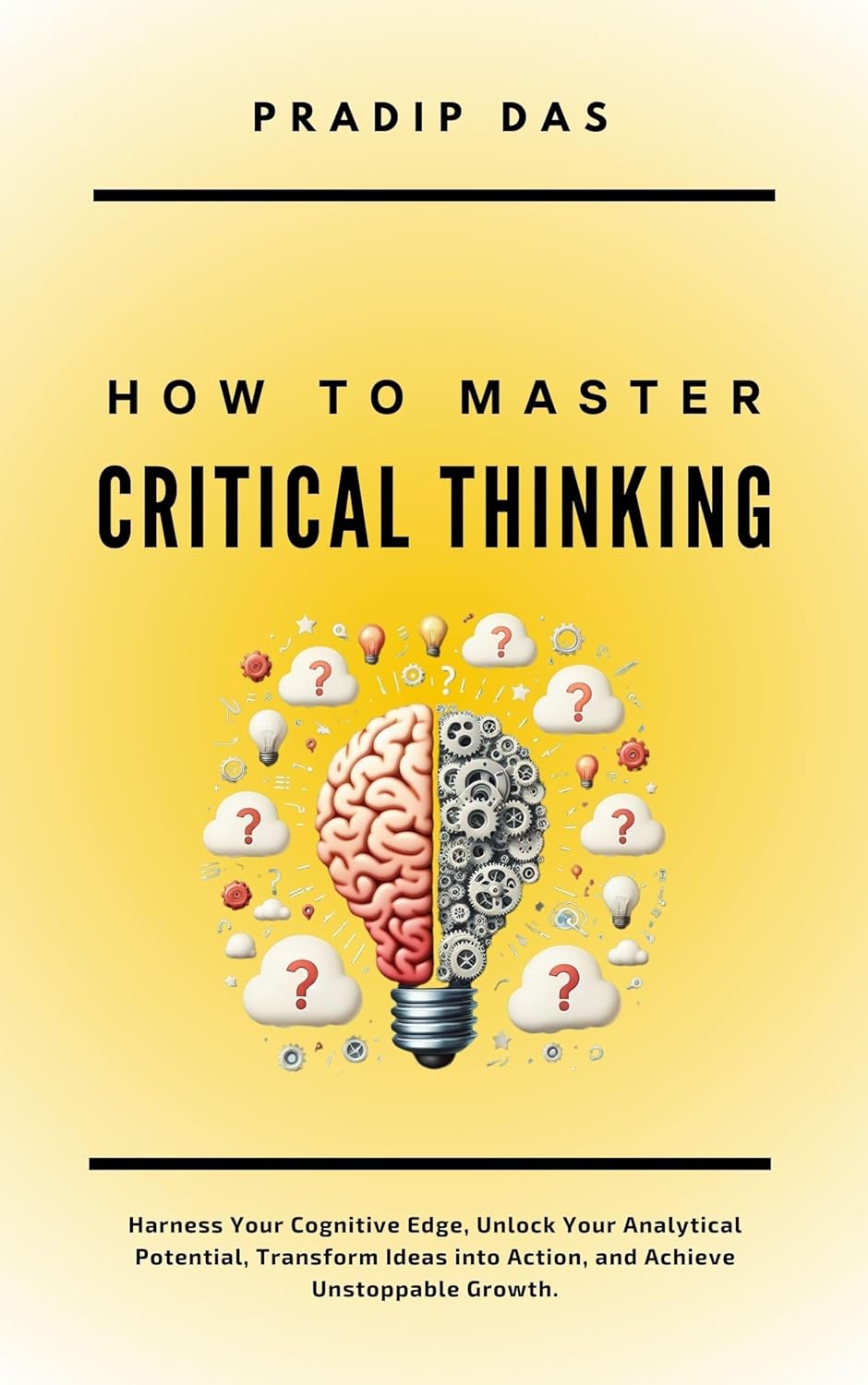Amazon.com: How To Master Critical Thinking: Harness Your Cognitive ...