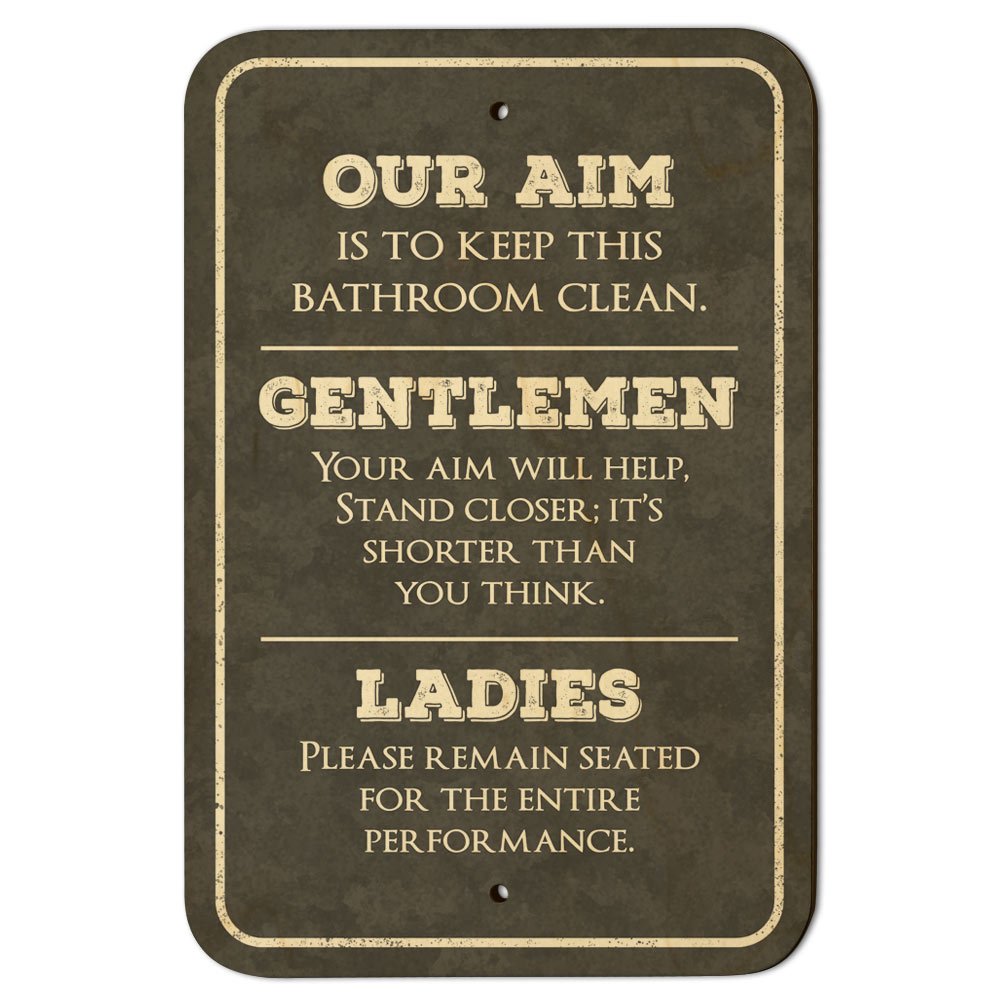 Funny Bathroom Signs For Cleanliness OUR AIM IS TO KEEP THIS BATHROOM
