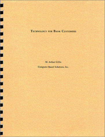 Technology For Bank Customers: Gillis, M. Arthur: 9780967723709: Amazon ...