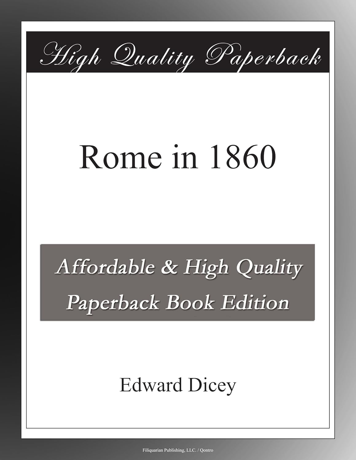 Rome in 1860: Dicey, Edward: Amazon.com: Books