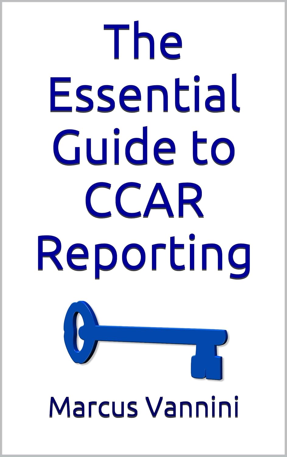 Amazon.com: The Essential Guide to CCAR Reporting eBook : Vannini ...
